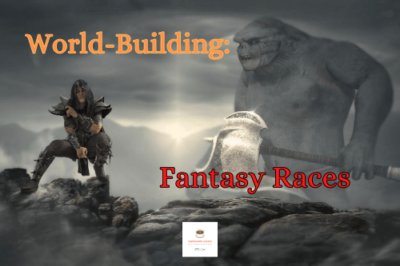 How to Create Fantasy Races To Improve Your Themes! - Writing Tips and Sips