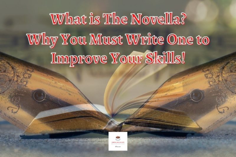 What is The Novella? Why You Must Write One to Improve Your Skills ...